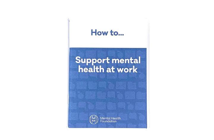 How to support mental health at work – Mental Health Foundation